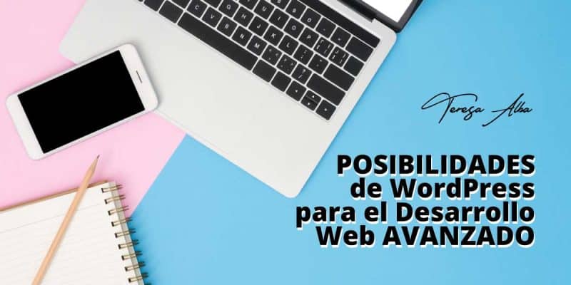 Ventajas de WordPress para el desarrollo web avanzado
